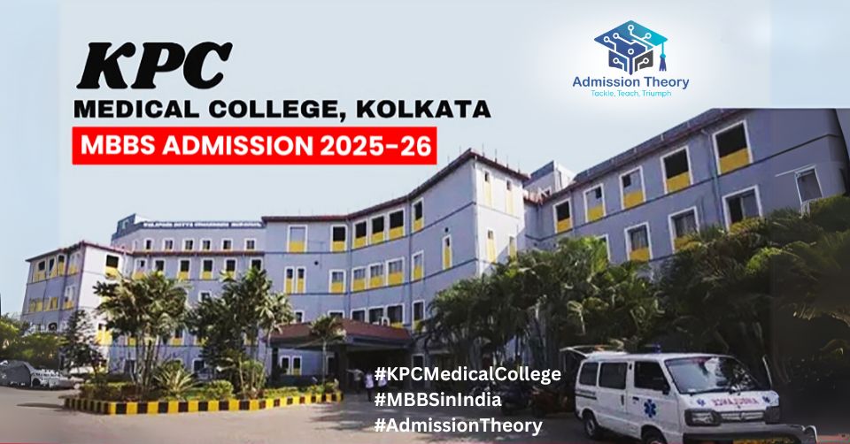 KPC Medical College: 2025-26 MBBS, UG & PG Admission, Courses, Fees, Cutoff, Reviews Guide